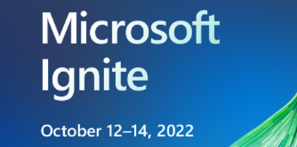 Microsoft Ignite 2022 – Highlights of the Announcements (with a few ...